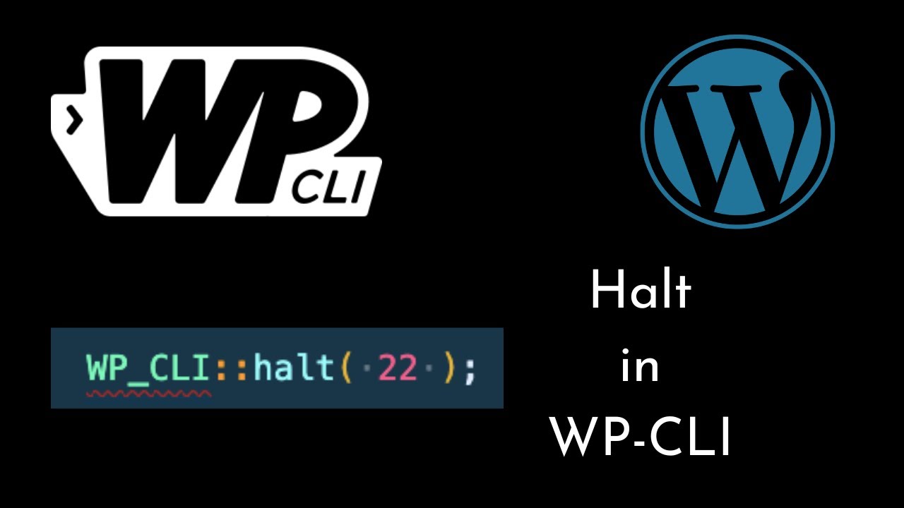 How Halt works in WP-CLI? | WP-CLI | S2 E10