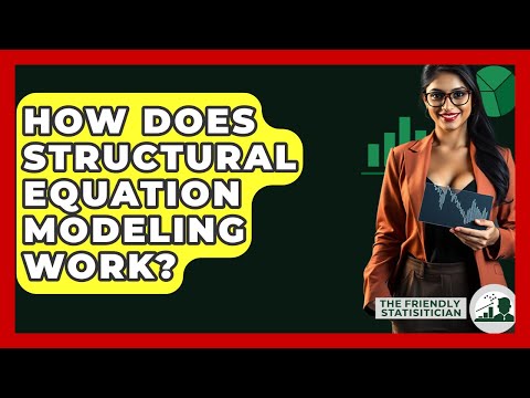 How Does Structural Equation Modeling Work? - The Friendly Statistician