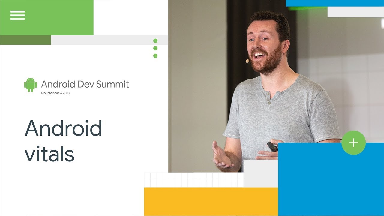 Vitals: Past, present & future (Android Dev Summit '18)