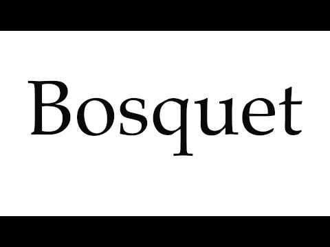 How to Pronounce Bosquet