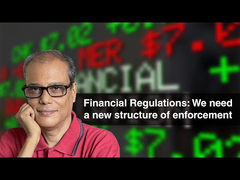 Financial Regulations: We need a new structure of enforcement