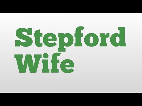 Stepford Wife meaning and pronunciation
