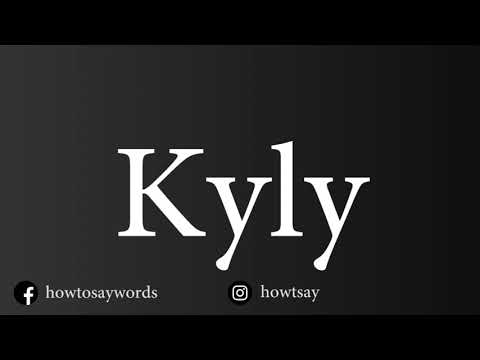 How To Pronounce Kyly