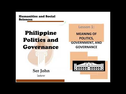 Meaning of Politics, Government, and Governance (Philippine Politics and Governance)