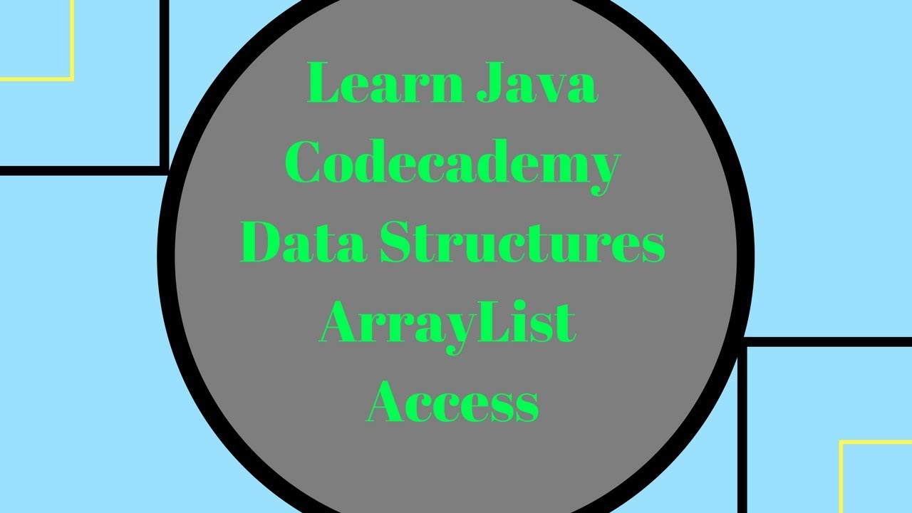 Codecademy Learn Java, ArrayList Access, Data Structures