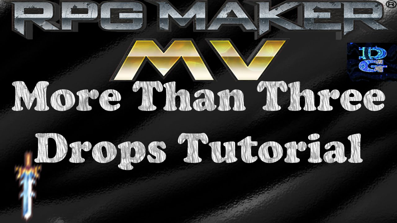 RPG Maker MV More Than Three Drops Tutorial