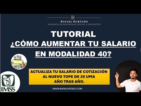 AUMENTA TU SALARIO EN MODALIDAD 40 - TUTORIAL PASO A PASO