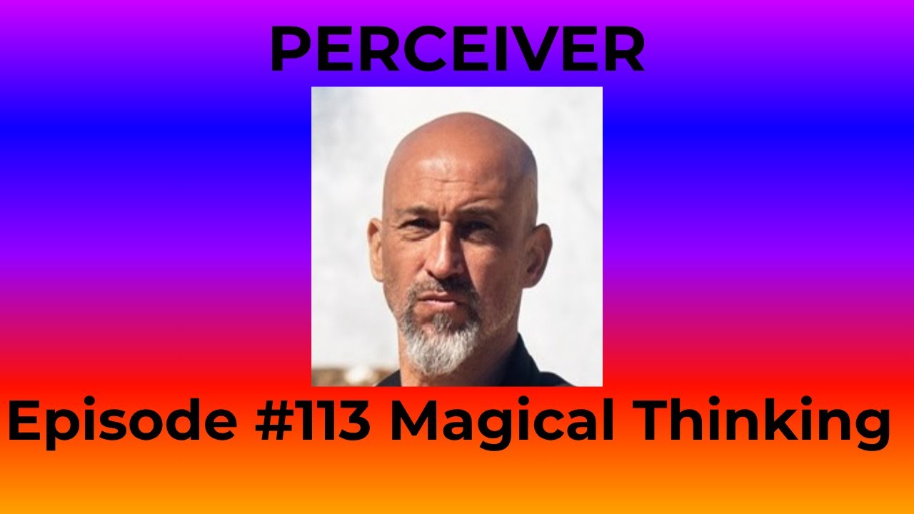 Episode 113 Magical Thinking