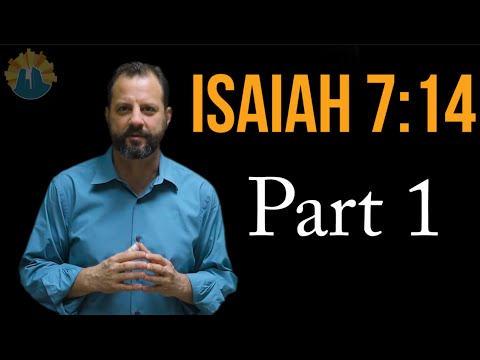 The Virgin will Conceive? Really? Isaiah 7:14 - Part 1