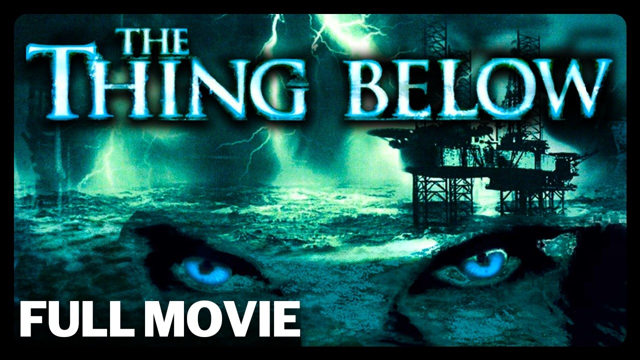 The Thing Below | FULL MOVIE | Horror | Thriller | Sci-Fi | Action