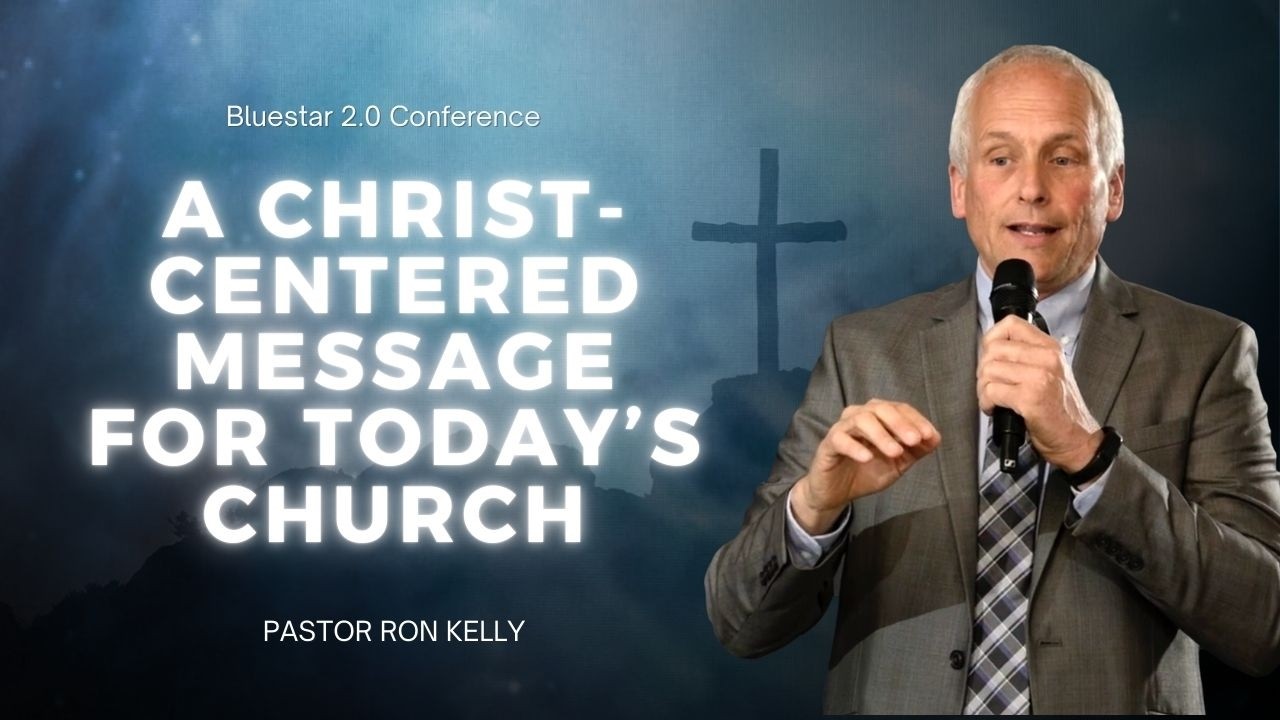 Pastor Ron Kelly: A Christ-Centered Message for Today’s Church – The ...