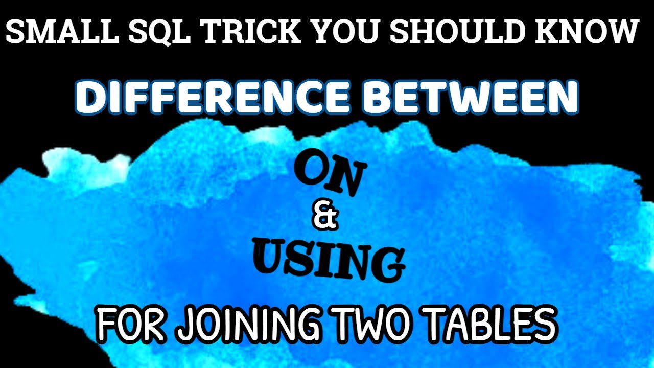 DIFFERENCE BETWEEN ON AND USING CLAUSE IN SQL  | SQL Interview Questions