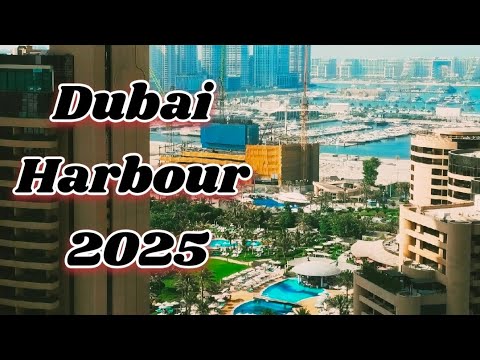 Dubai Harbour Tour 2025 the Future of Luxury living : Dubai Harbour creek : Nam Traveling Fun