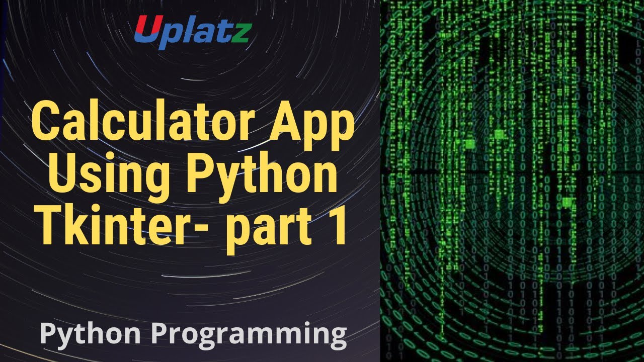 Calculator App using Python Tkinter - part 1 | GUI Programming with Python Training Course | Uplatz
