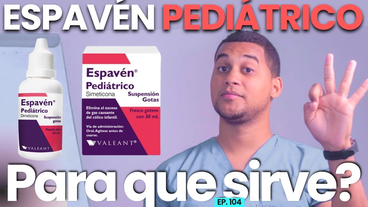 PEDIATRIC ESPAVÉN WHAT IS IT USED FOR | 3 THINGS