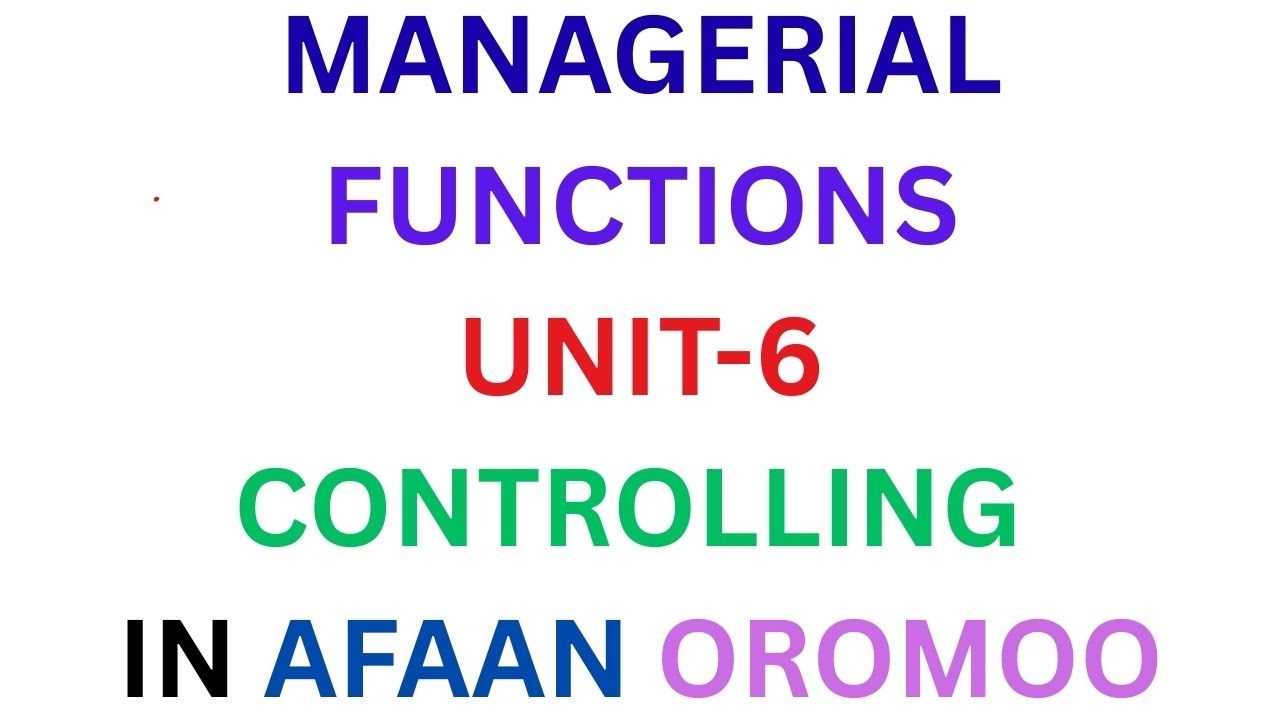 CONTROLLING FUNCTIONS IN AFAAN OROMOO/INTRODUCTION TO MANAGEMENT/CHAPTER-6/@Kookeeftube