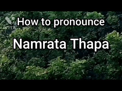 How to Pronounce Namrata Thapa