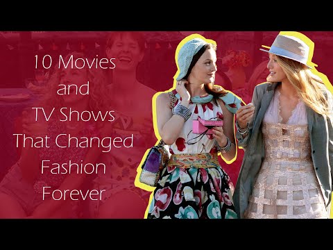 10 Movies and TV Shows That Changed Fashion Forever