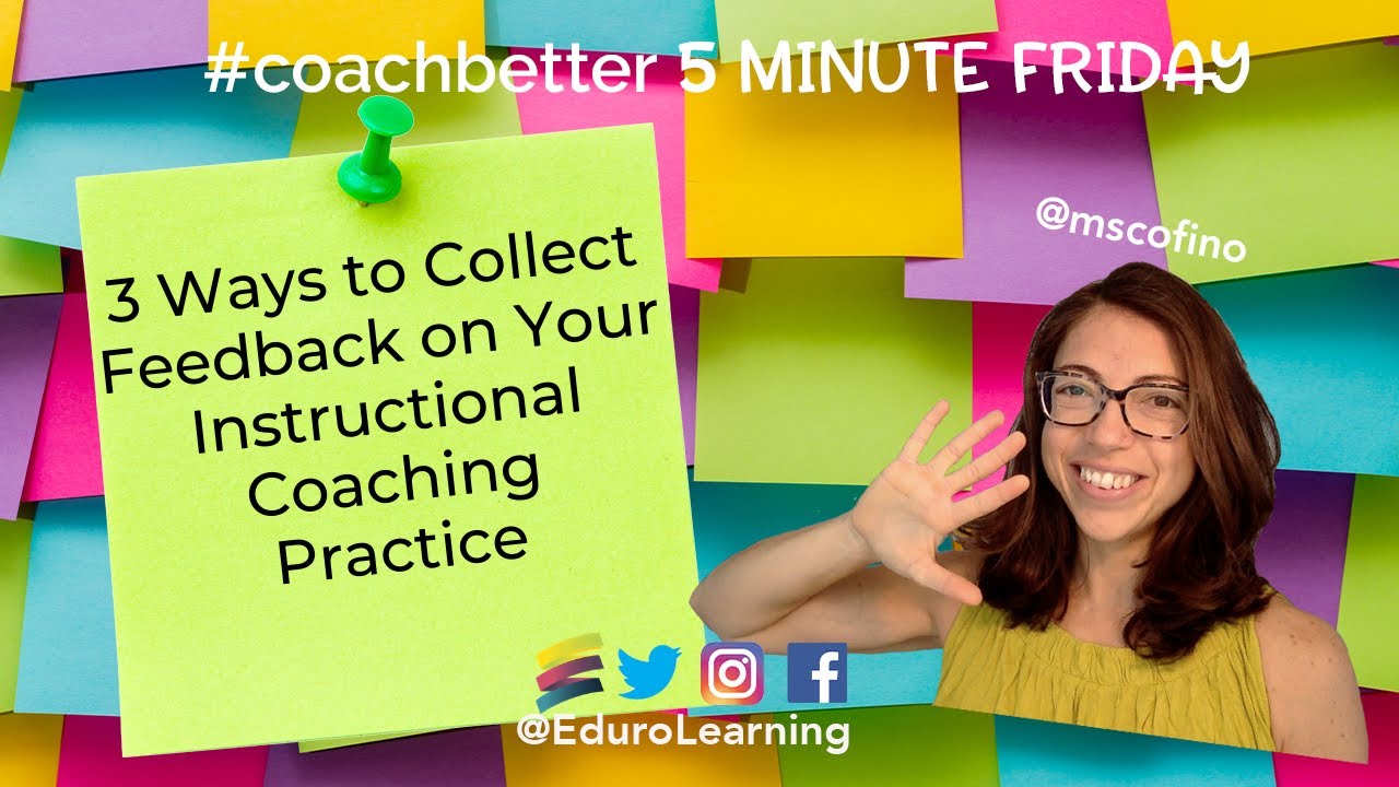 3 Ways to Collect Feedback on Your Instructional Coaching Practice