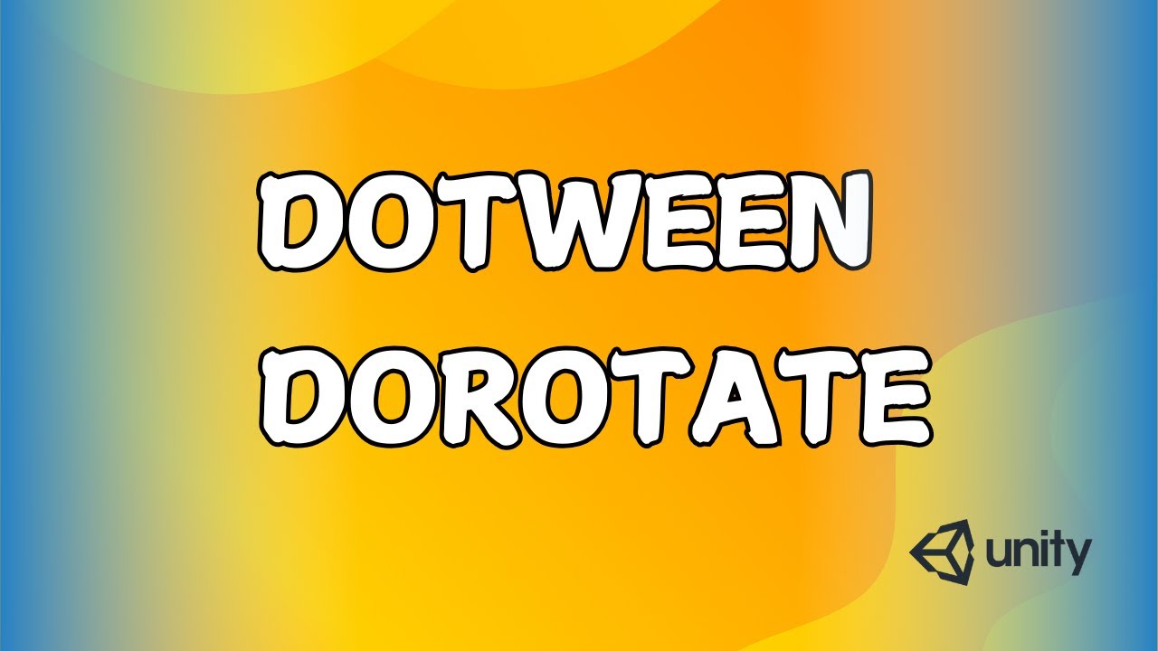 DoTween for Unity : DORotate