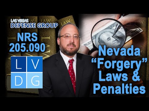 How do I fight "forgery" charges in Nevada? Definition & Penalties.