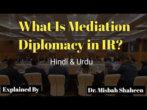 What is Mediation Diplomacy in IR || Mediation Diplomacy Meaning in Hindi