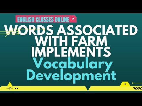 WORDS ASSOCIATED WITH FARM IMPLEMENTS/VOCABULARY DEVELOPMENT