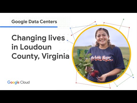 Google Data Centers: Changing Lives in Loudoun County, Virginia