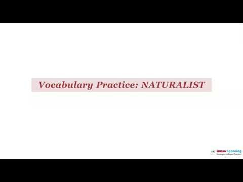 NATURALIST - Definition, pronunciation, grammar, meaning - Practice grade 11 vocabulary