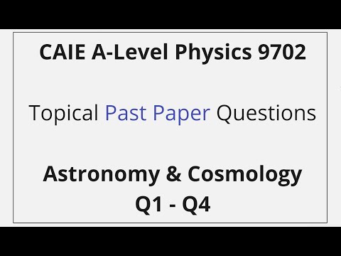 CAIE A-Level Physics – Astronomy & Cosmology - Past Paper Solutions Q1 – Q4