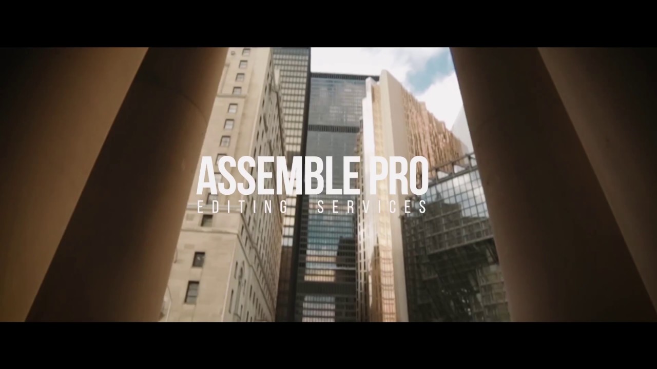 Assemble Pro Editing Services | Outsource Your Video Edit