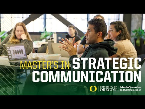 Master's Degree in Strategic Communication at the University of Oregon School of Journalism