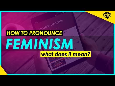How To Pronounce Feminism | With Definition or Examples