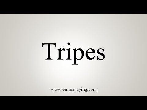 How To Say Tripes