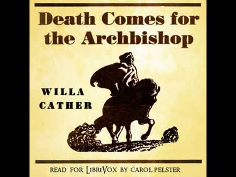 Death Comes for the Archbishop by Willa Cather read by Carol Pelster Part 1/2 | Full Audio Book