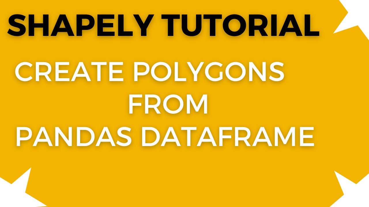 How to create Shapely polygons from Pandas Dataframes