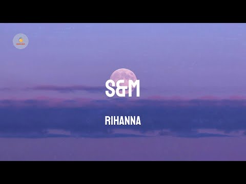 Rihanna - S&M (Lyric Video)