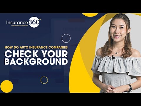 Insurance360 | How Do Auto Insurance Companies Check Your Background