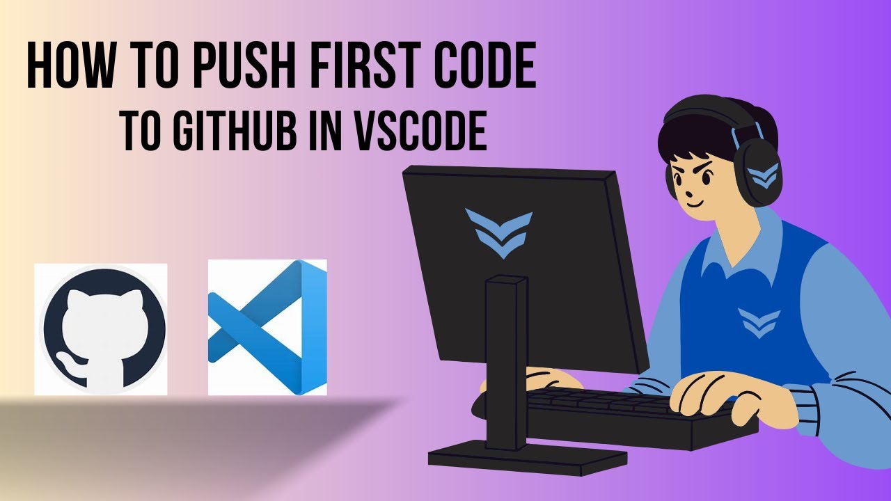 Linking github with Vscode and Pushing first code to Github