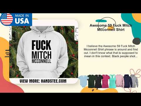 Awesome 59 Fuck Mitch Mcconnell Shirt