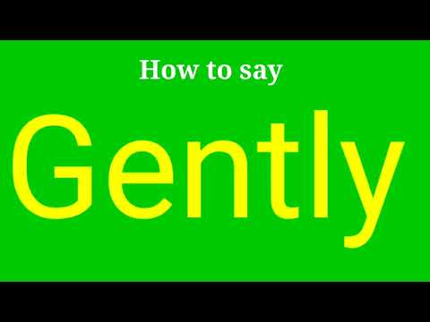 How to pronounce Gently | Gently pronunciation