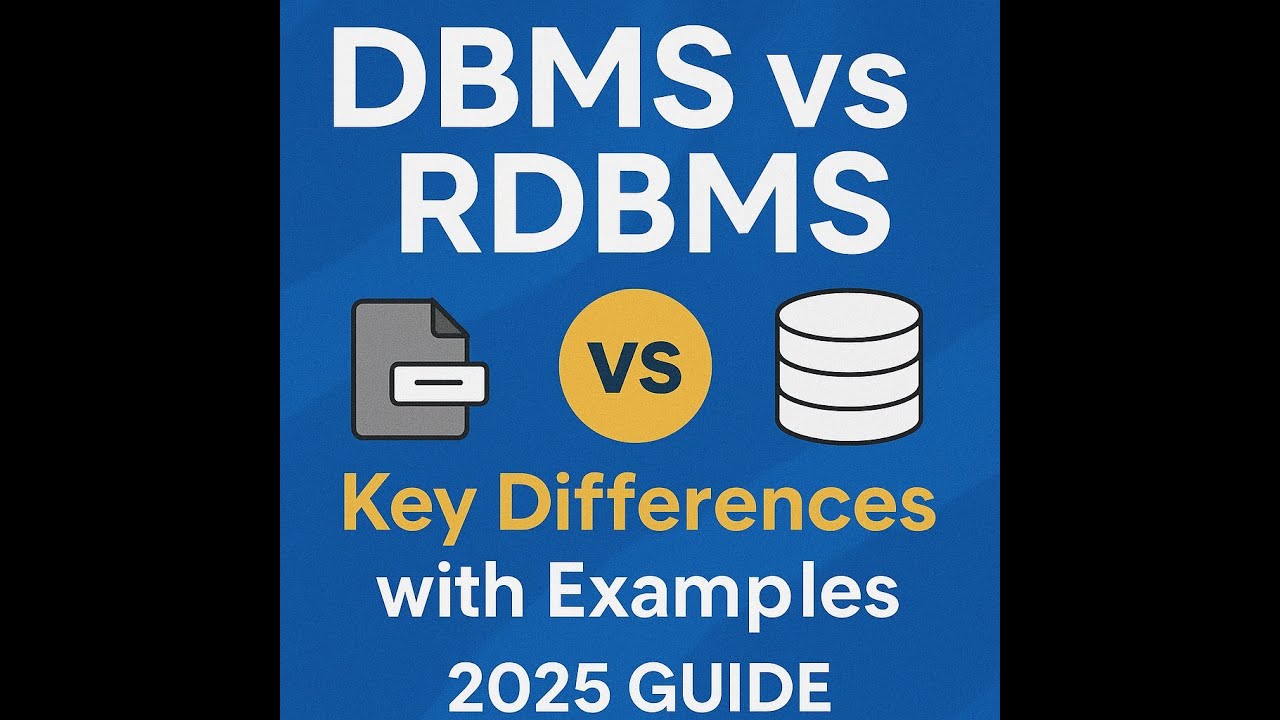 2. DBMS vs RDBMS – Key Differences Explained with Real Examples (2025 Guide)