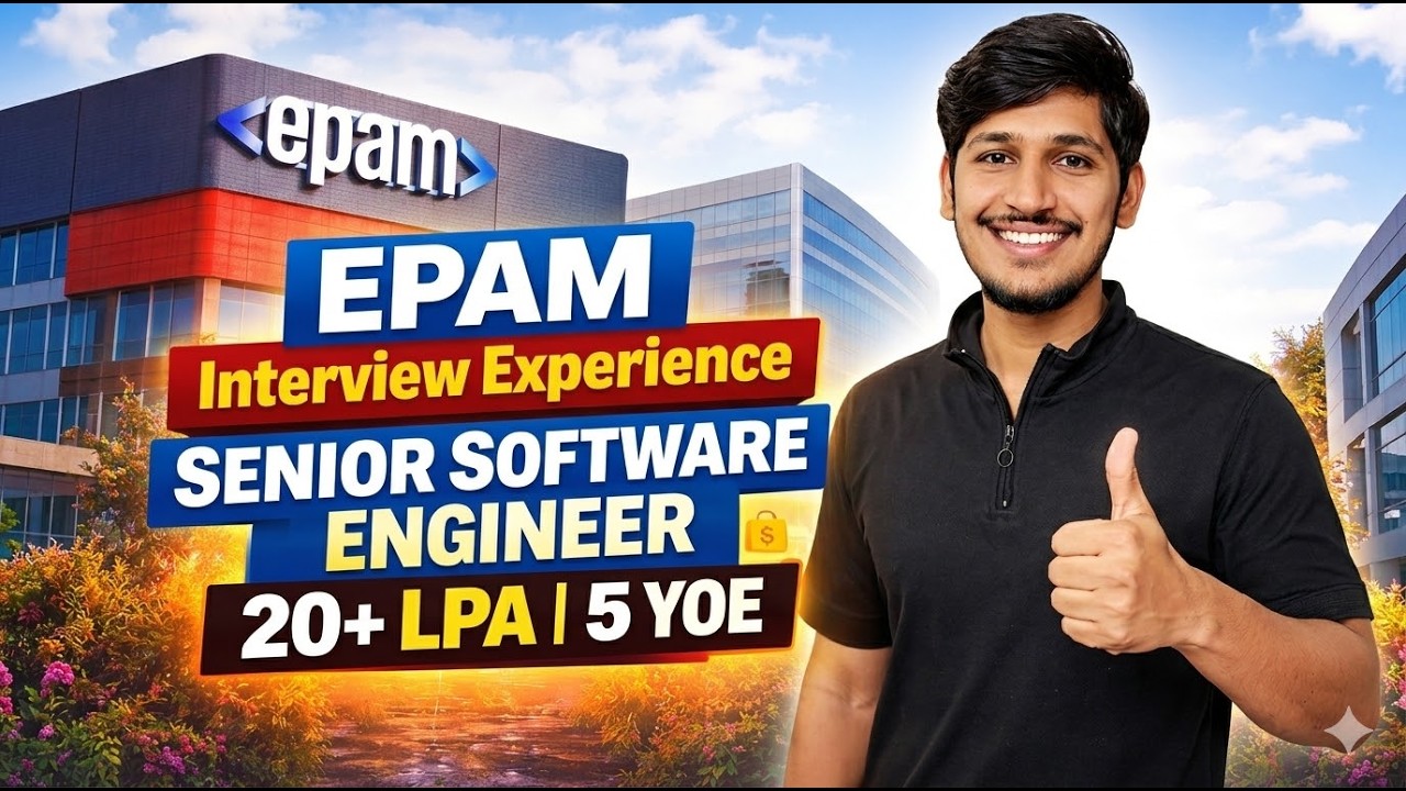 EPAM Interview Experience for Senior Software Engineer Role | 20+ LPA | 5 YOE