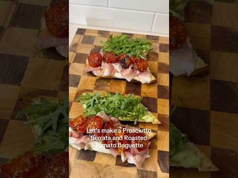 Prosciutto Burrata and Roasted Tomato Baguette #sandwich #recipe #cookingshow #food #recipes #fyp