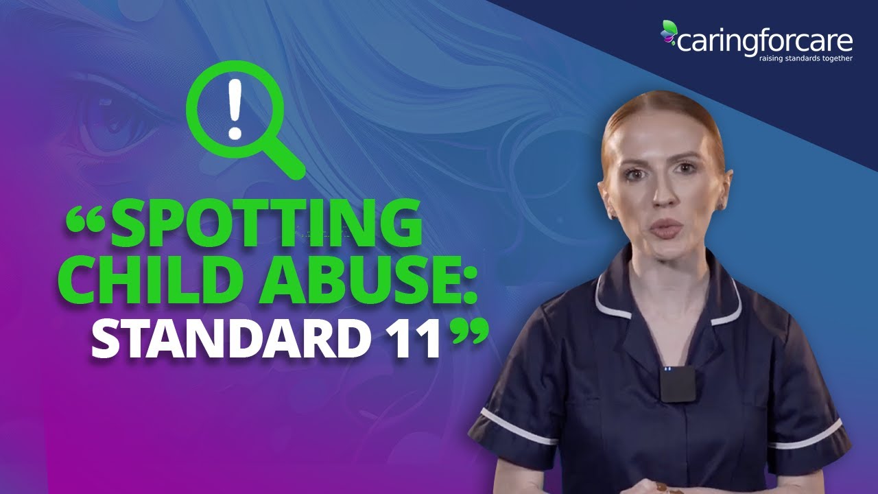 Care Certificate Standard 11: Safeguarding Children (Workbook)