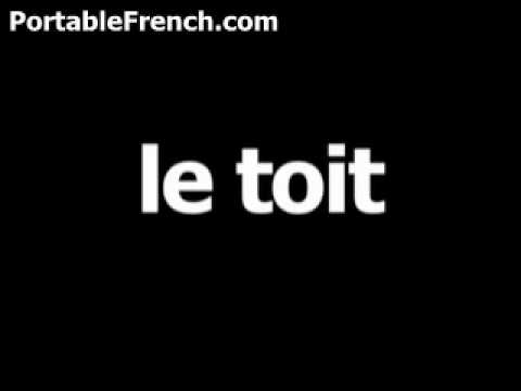 French word for roof is le toit