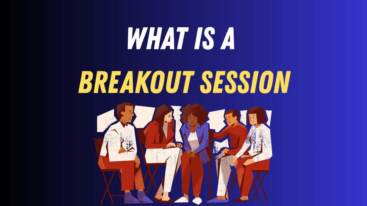 What is a breakout session