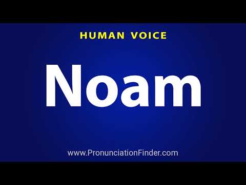 How To Pronounce Noam