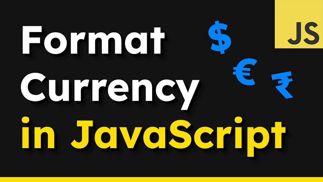 An EASY WAY to FORMAT CURRENCY with JavaScript