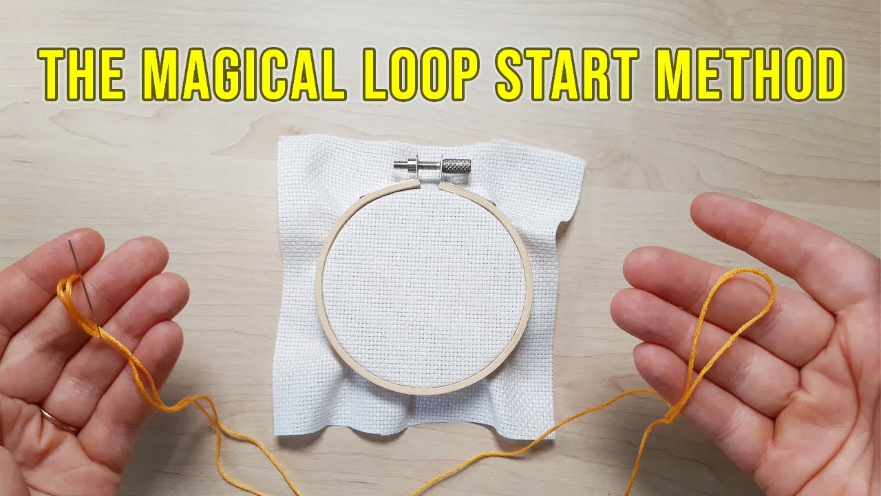 The Magical Loop Start Method for Cross Stitch and Embroidery